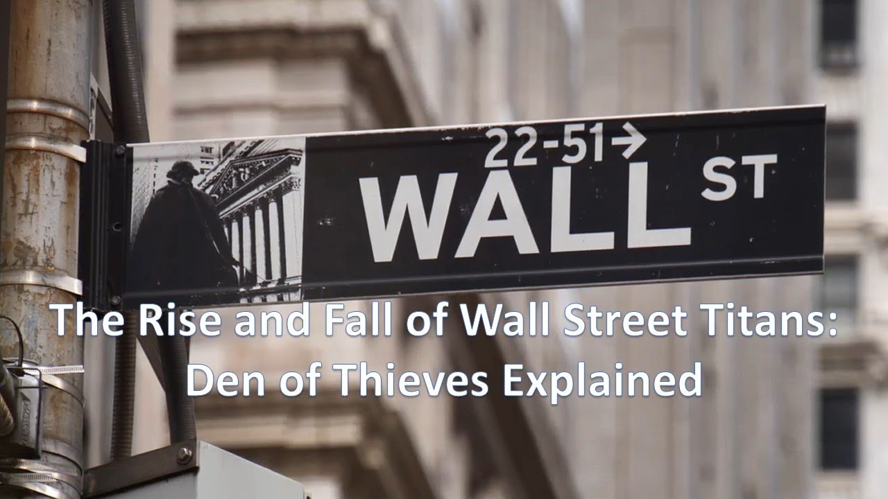 The Rise and Fall of Wall Street Titans: Den of Thieves Explained - YouTube