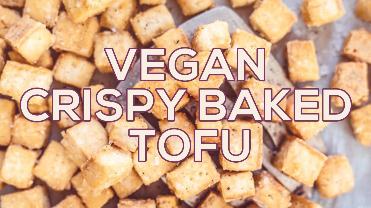How to Make Ultra Crispy Baked Tofu | Vegan Afternoon with Two Spoons ...