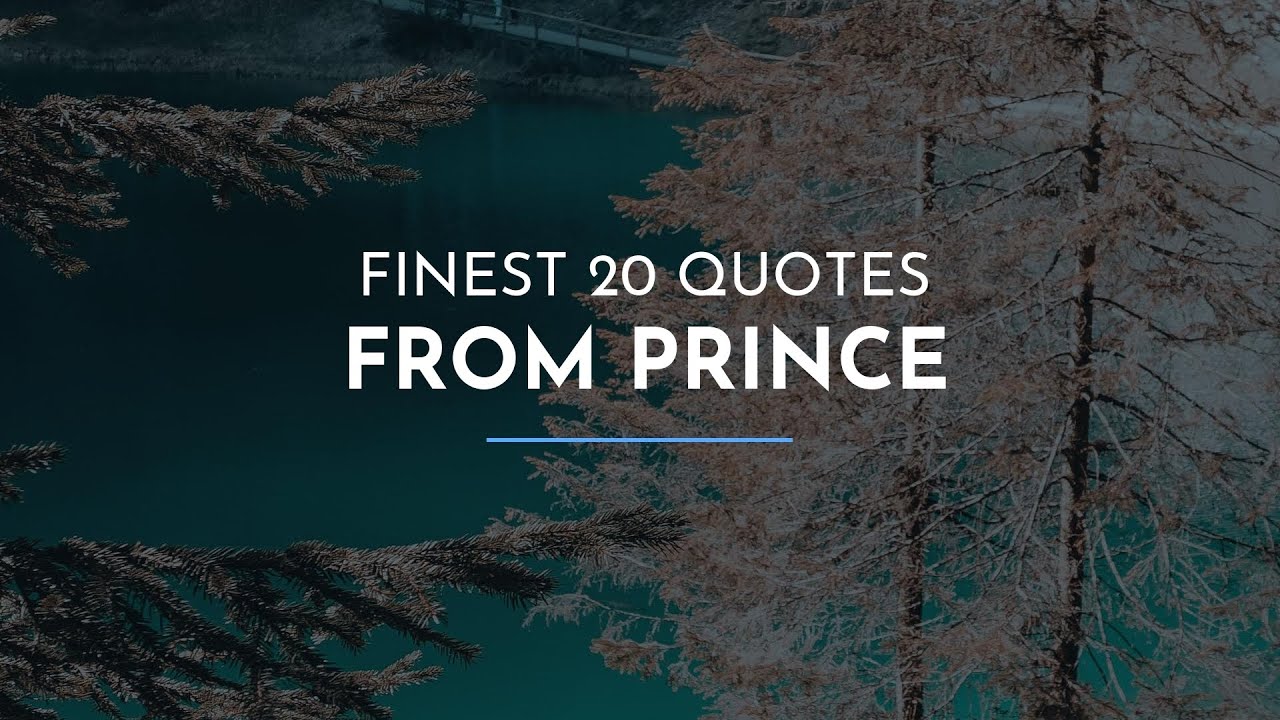 Finest 20 Quotes from Prince / Famous Quotes / Motivation Quotes ...