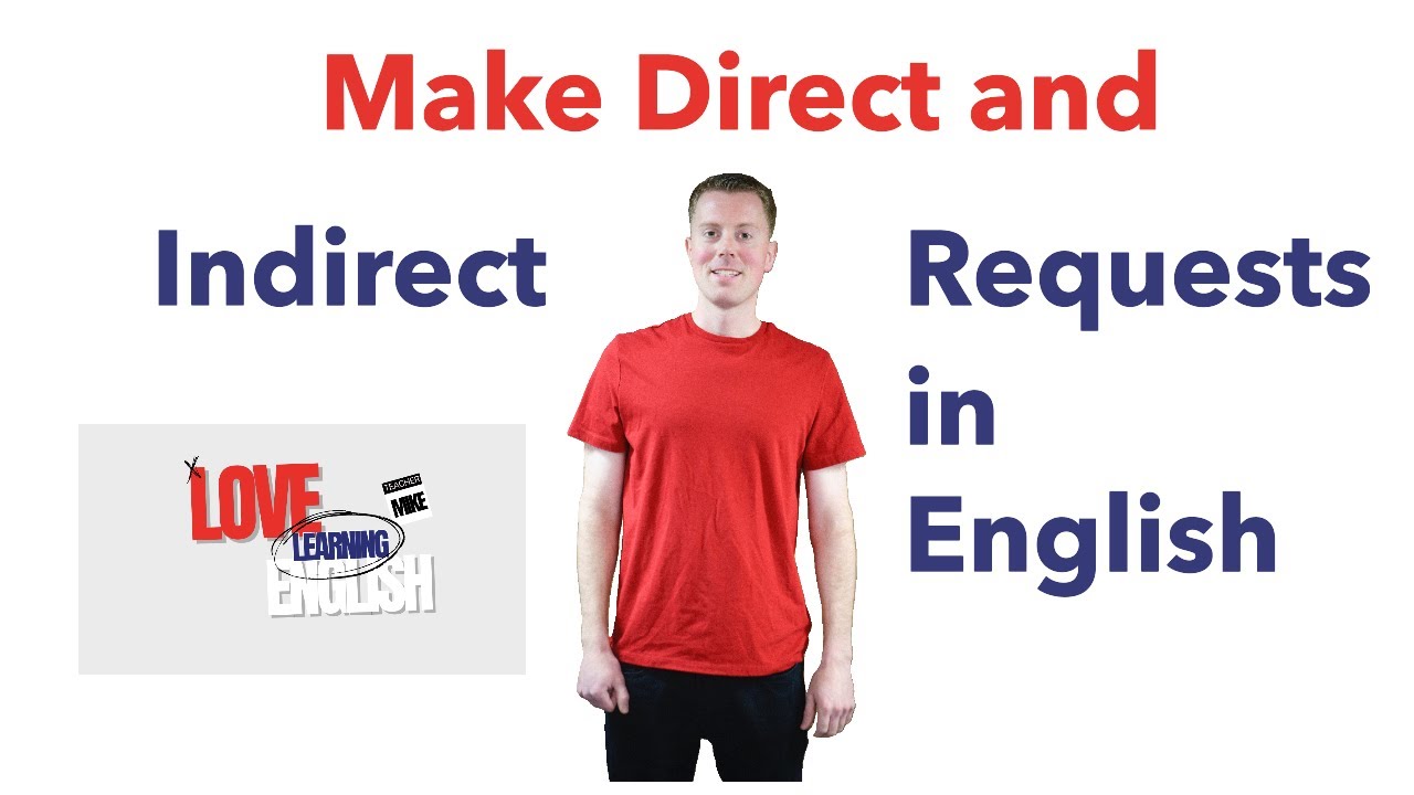 Lesson 5 Direct or Indirect Requests - YouTube