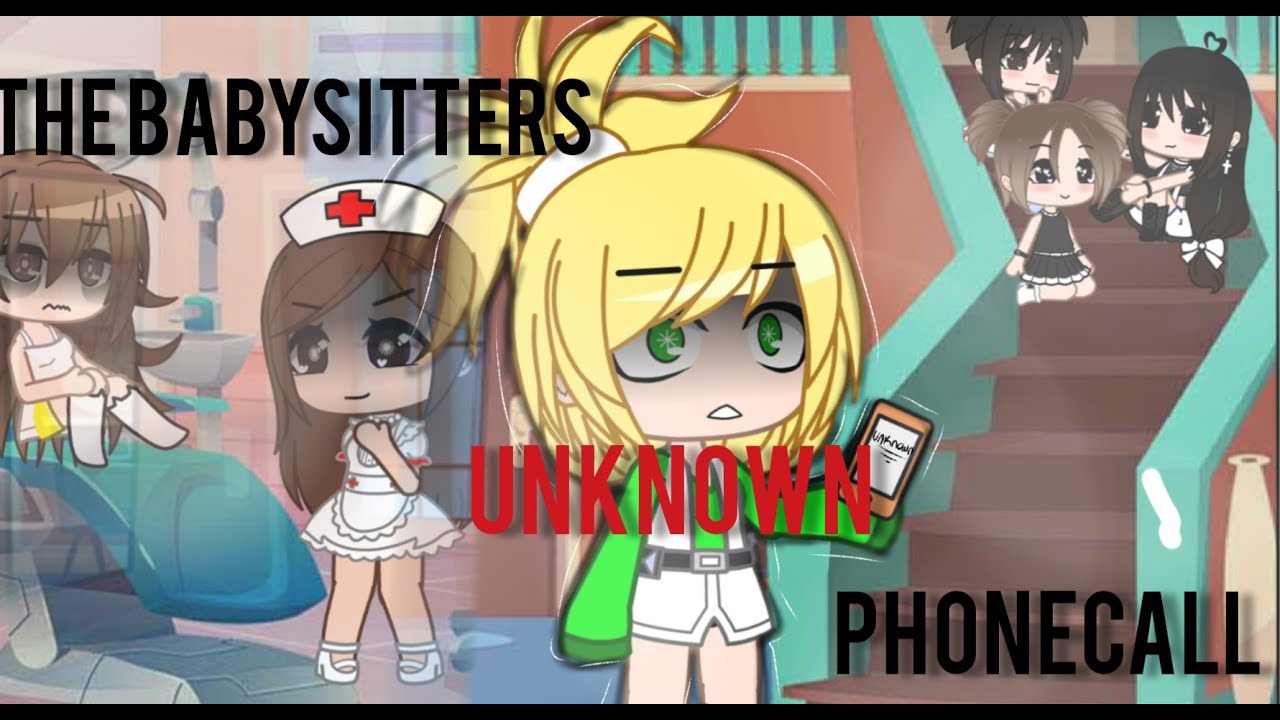 The Babysitters Unknown Phone Call// GCMM// Gacha club mini movie - YouTube