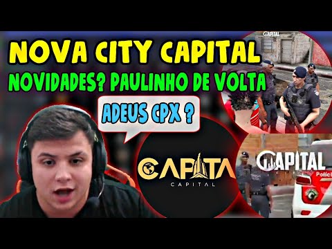 😲Nova City CAPITAL RP, Paulinho o Loko de Volta Com as Live Introdução ...