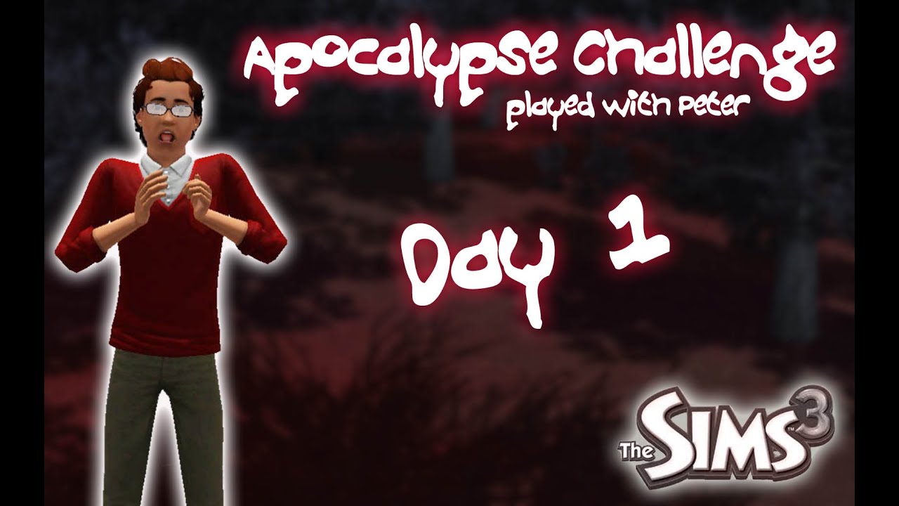 The Sims 3: Apocalypse Challenge - Day 1 - YouTube