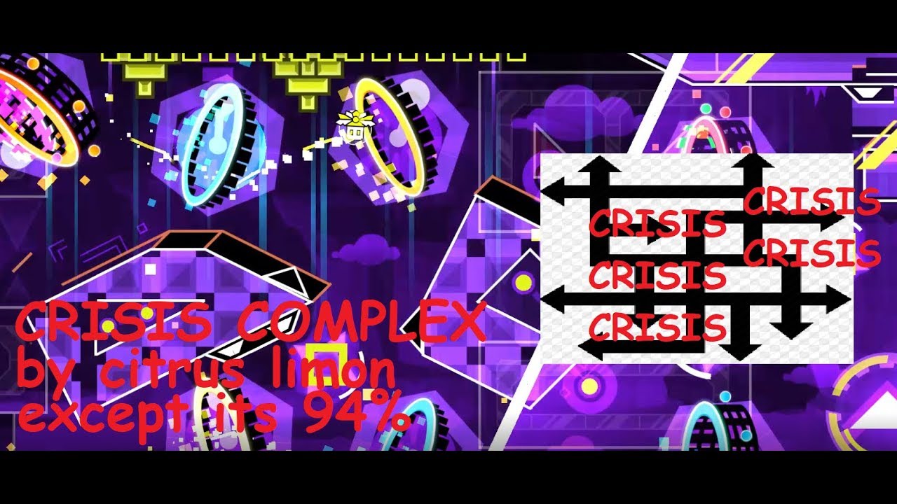 Geometry Dash: Crisis Complex by Lemons 94% (Considerably challenging ...