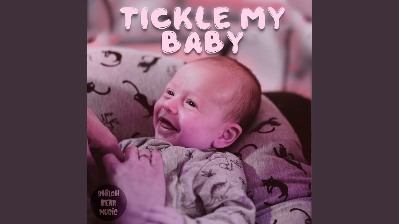 Tickle My Baby - YouTube