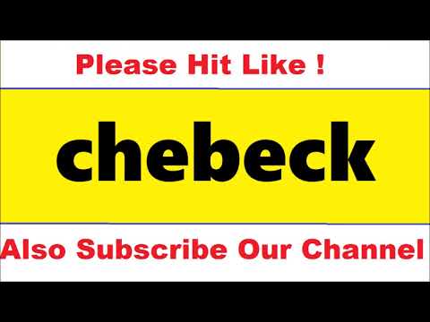 HOW TO PRONOUNCE chebeck - YouTube