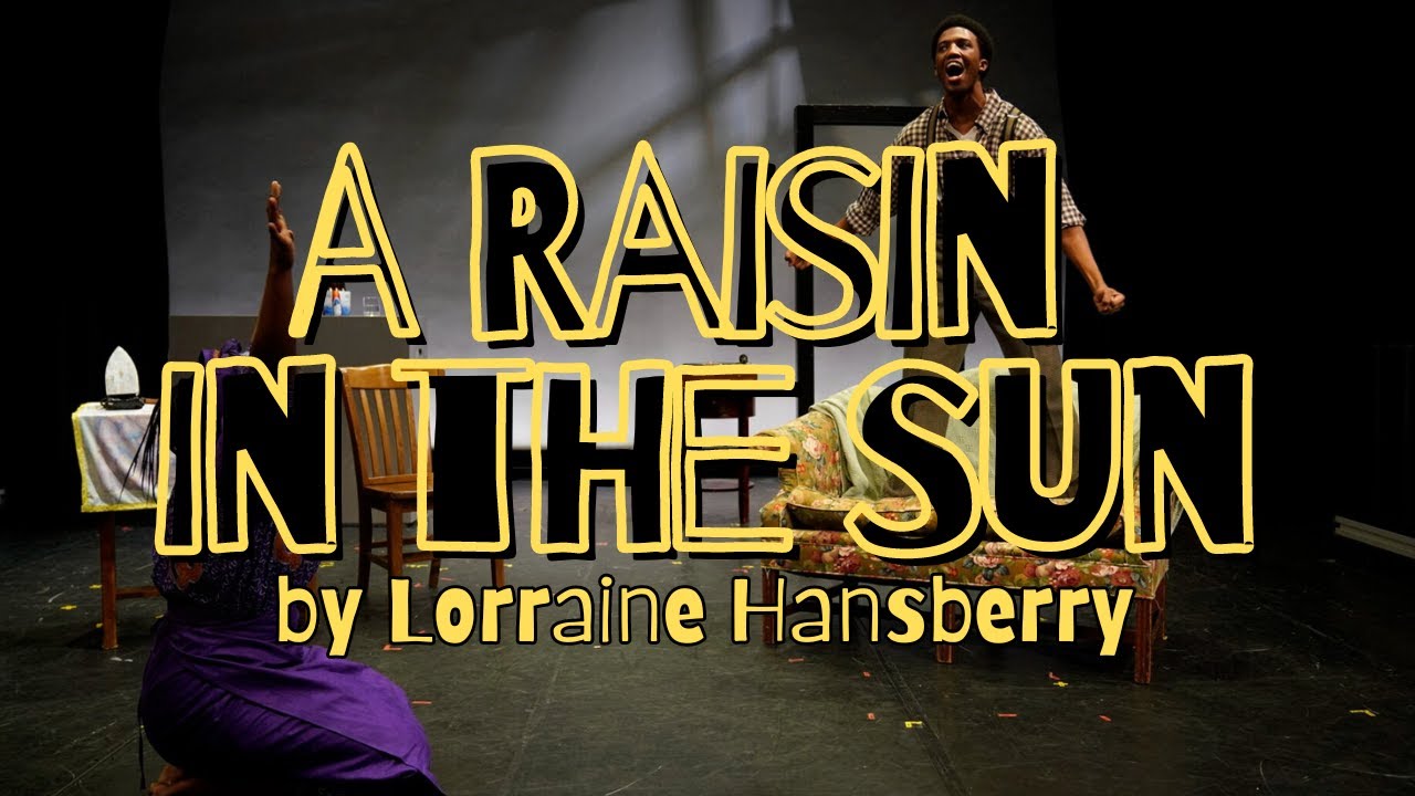 A Raisin in the Sun by Lorraine Hansberry | Graduation Performance ...