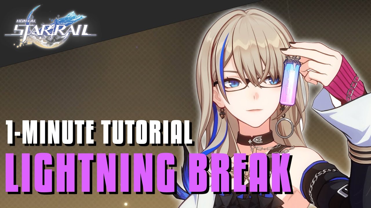 1-Minute Tutorial : Lightning Break | Honkai Star Rail - YouTube