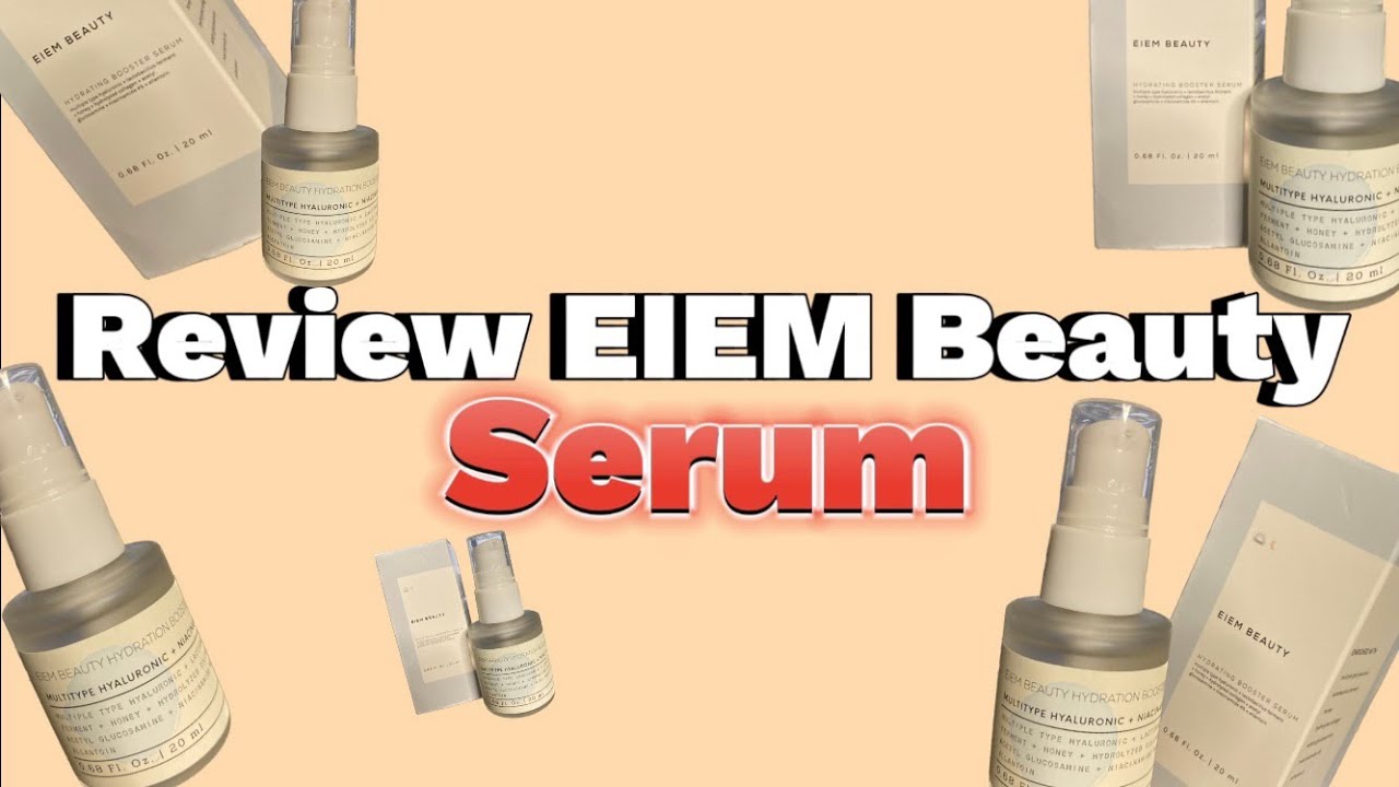 Review Serum EIEM Beauty | Rekomendasi serum under 50K - YouTube