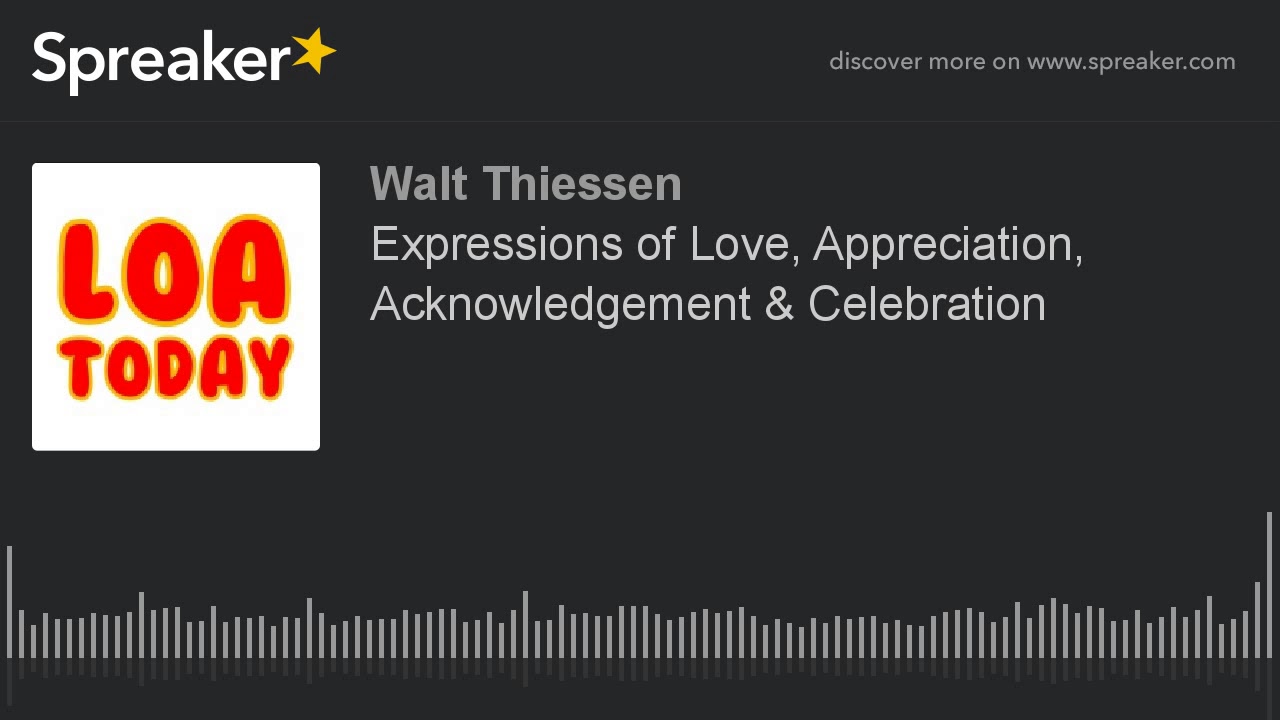 Expressions of Love, Appreciation, Acknowledgement & Celebration - YouTube