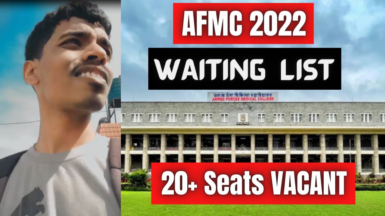 AFMC 2022 | Waiting List - 20+ Seats Vacant - YouTube