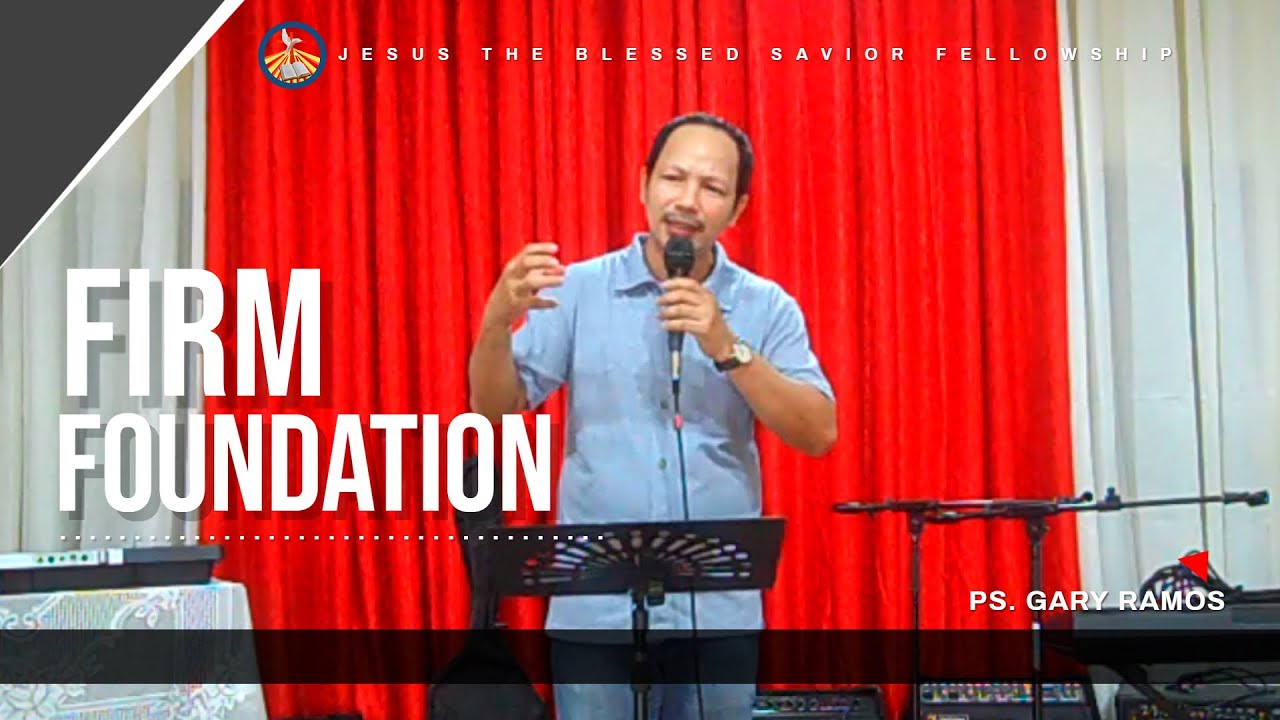 Firm Foundation | Online Worship Service | Ps. Gary Ramos - YouTube