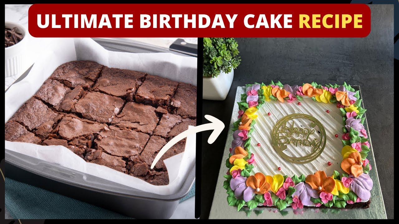 Ultimate Birthday Cake Transformation | Easy Birthday Cake Recipe| How ...