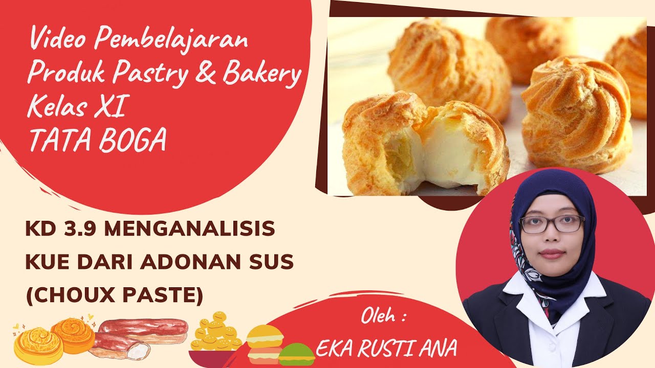 Video Pembelajaran Menganalisis Kue Dari Adonan Sus( CHOUX PASTE) dengan penjelasan Guru - YouTube
