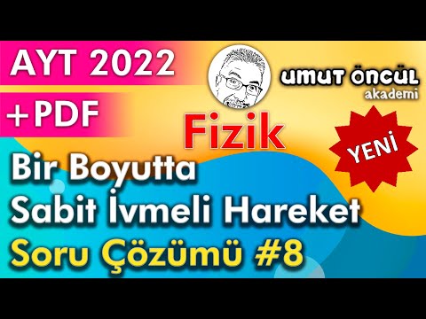 Fizik | AYT | 2022 | Bir Boyutta Sabit İvmeli Hareket | Soru Çözümü #8 | +PDF