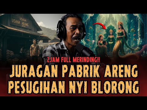 2JAM FULL HOROR! GUE DELETE CHANNEL KALO LO GAK MERINDING!! JURAGAN ARENG PESUGIHAN NYI BLORONG