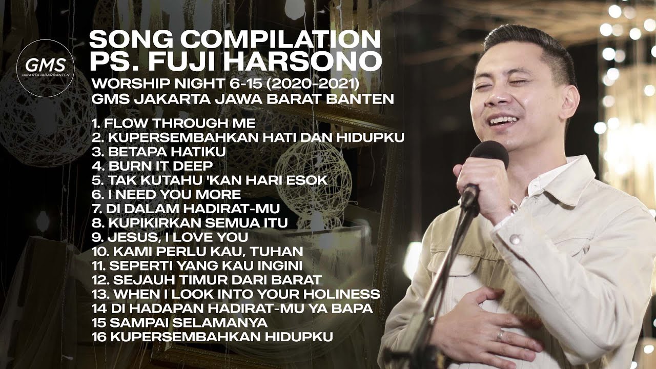 SONG COMPILATION [WORSHIP NIGHT 6-15 (2020-2021)] - PS. FUJI HARSONO - YouTube