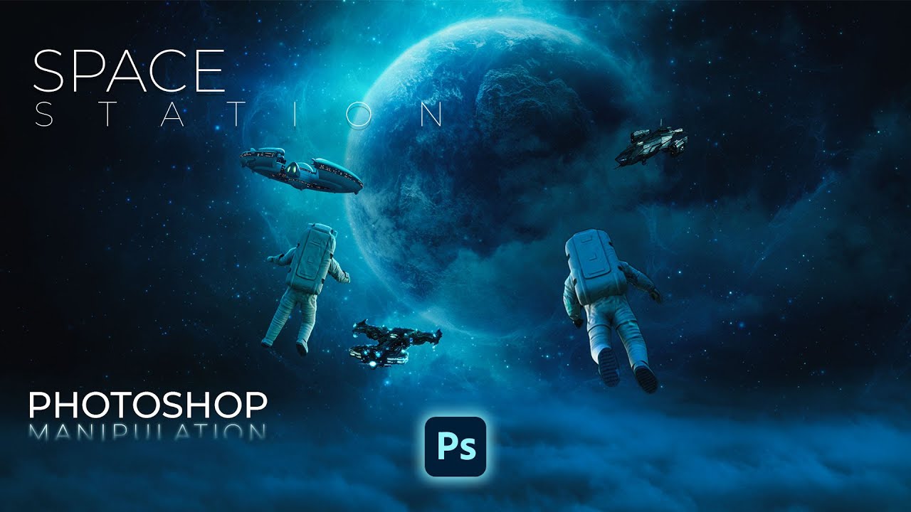 Space Station - Fantasy Manipulation Photoshop । Photoshop Tutorial ...