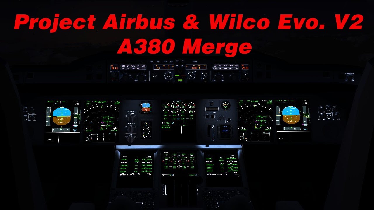 Project Airbus and Wilco Evo. V2 A380 Merge- Part 1 - YouTube