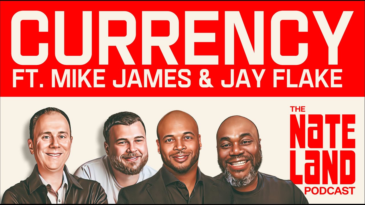Nateland | Ep #279 - Currency ft. Mike James & Jay Flake - YouTube