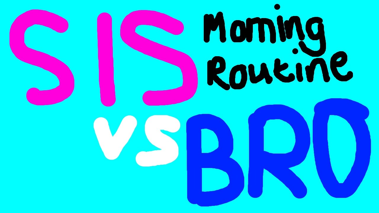 Brother vs. Sister Morning Routine - YouTube