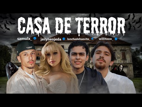 LONCHE Y JAILYNE OJEDA CON WILITO, SAMULX EN CASA DE TERROR👻🥶