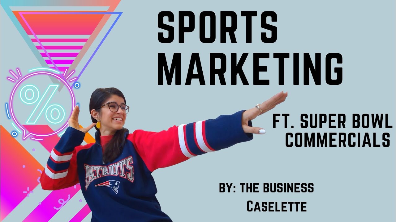SPORTS MARKETING ft. 2021 SUPER BOWL Commercials | MBA Prep | The ...