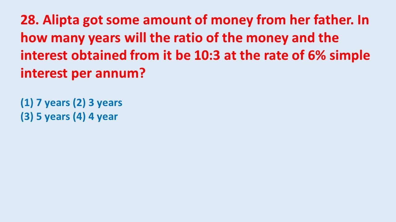 28. Alipta got some amount of money from her father. In how many years ...