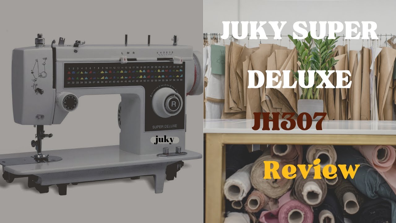 Review of Juky Super Deluxe(JH307) Sewing Machine (answering some of the most asked questions ...