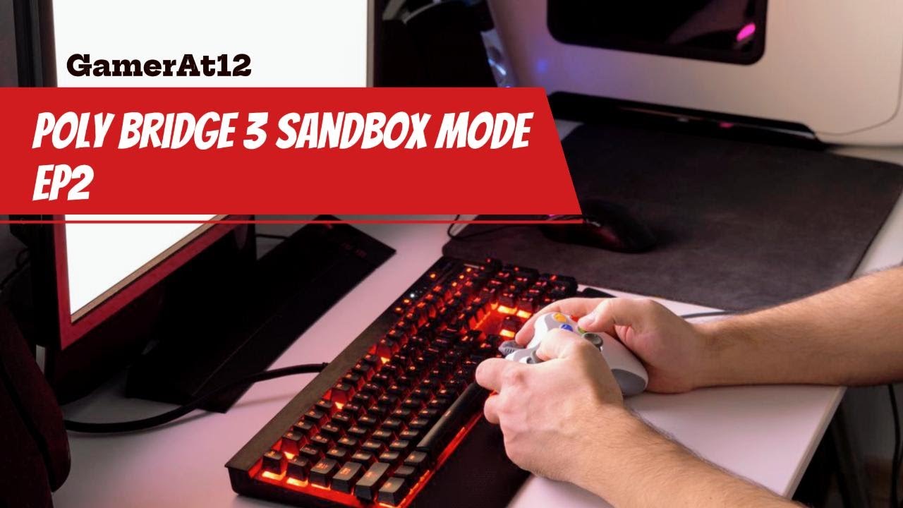 Poly Bridge 3 Sandbox Mode. Ep2 - YouTube