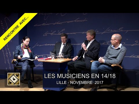 LES MUSICIENS DANS LA GRANDE GUERRE. Lille (09/11/2017)