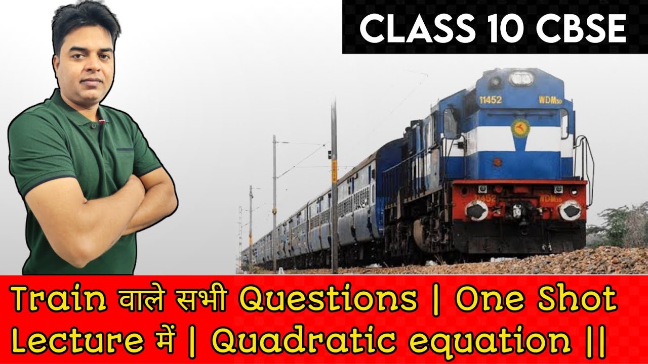 All questions related to Train | Class 10 maths | Quadratic equations ...
