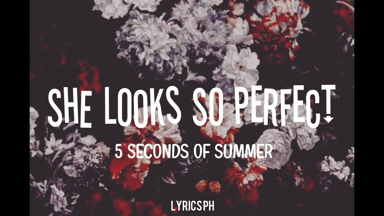 She Looks So Perfect (Lyrics) - 5 Seconds Of Summer - YouTube Music