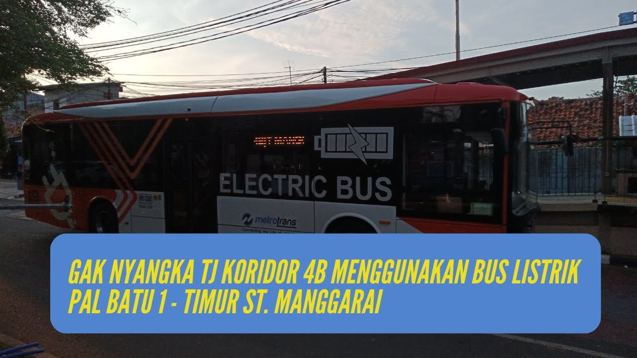 Tumben Banget TransJakarta koridor 4B Menggunakan Bus Listrik Namun ...