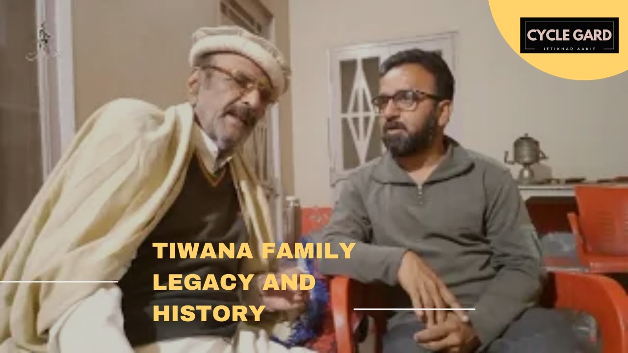 History of Tiwana Family || Malik Fazal Ahmad Tiwana || Ghous Pur ...