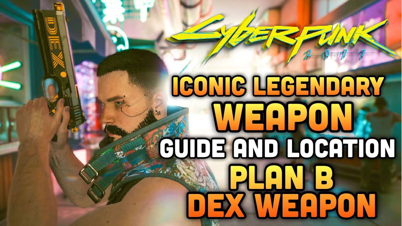 Cyberpunk 2077 Iconic Legendary Weapon Location Guide Plan B - YouTube