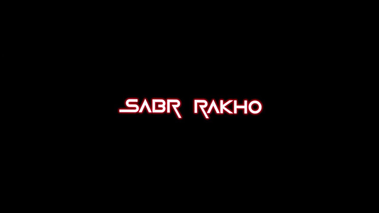 🕋 Bas Sabr Rakho 😌 Black Screen Status | @IslamicBlackScreenStatus ...