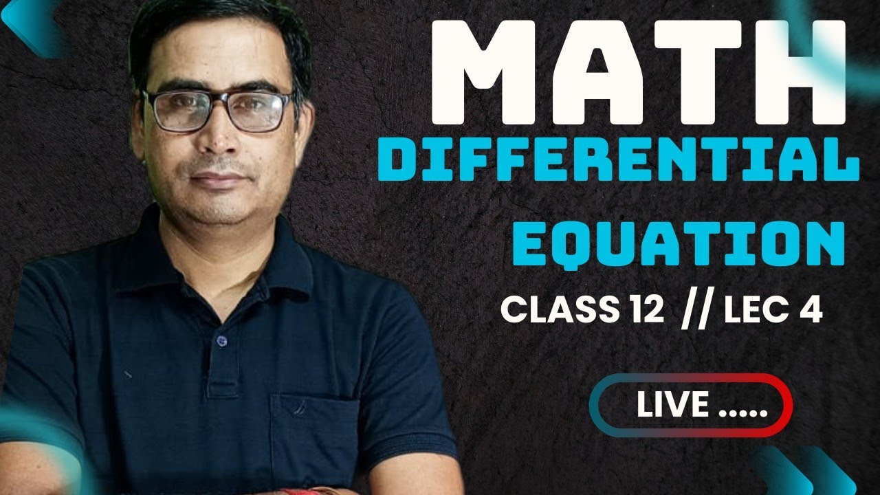 Differential Equation || Class 12 || Lecture 4 || WBBCHSE || In Bangla ...