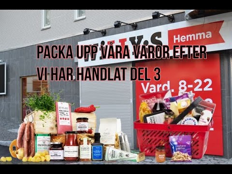 PACKA UPP VÅRA VAROR EFTER VI HAR HANDLAT DEL 3 - YouTube