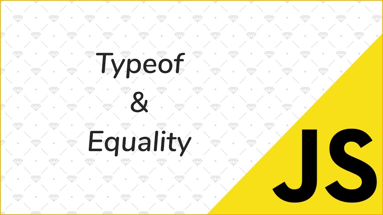 Optional Module 0 05 JavaScript Typeof Equality YouTube Optional Module 0 05 JavaScript Typeof Equality YouTube
