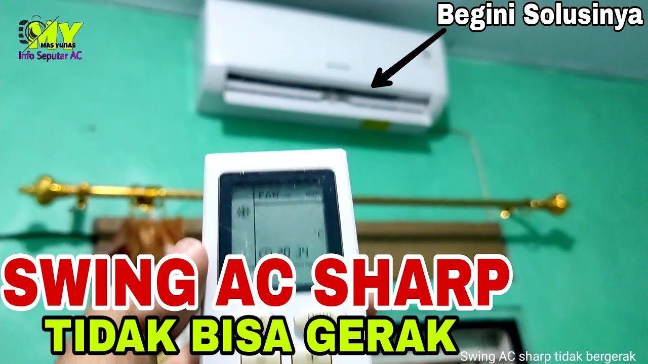 Solusi Swing AC Sharp Tidak Bergerak, Berhasil! - YouTube