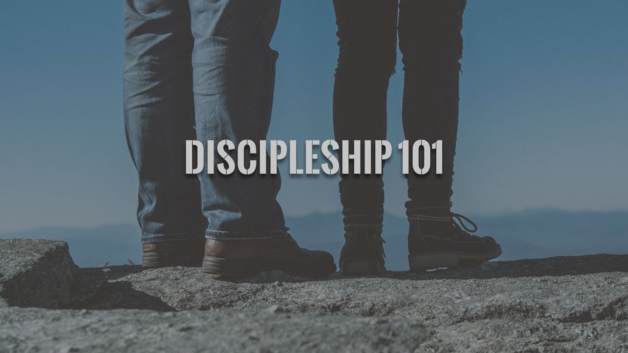 Discipleship 101 (Part 1) - YouTube
