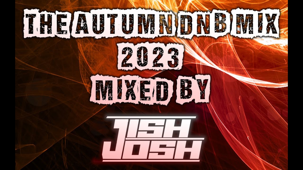 The Autumn DnB Mix 2023 [MIXED BY Jish Josh] - YouTube