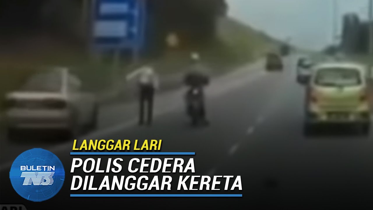 LANGGAR LARI | Polis Cedera Dilanggar Kereta - YouTube