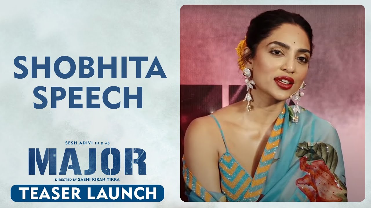 Actress Shobhita Speech @ Major Teaser Launch - YouTube