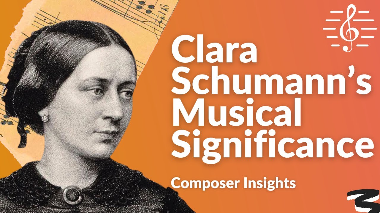 The Significance of Clara Schumann - Composer Insights - YouTube