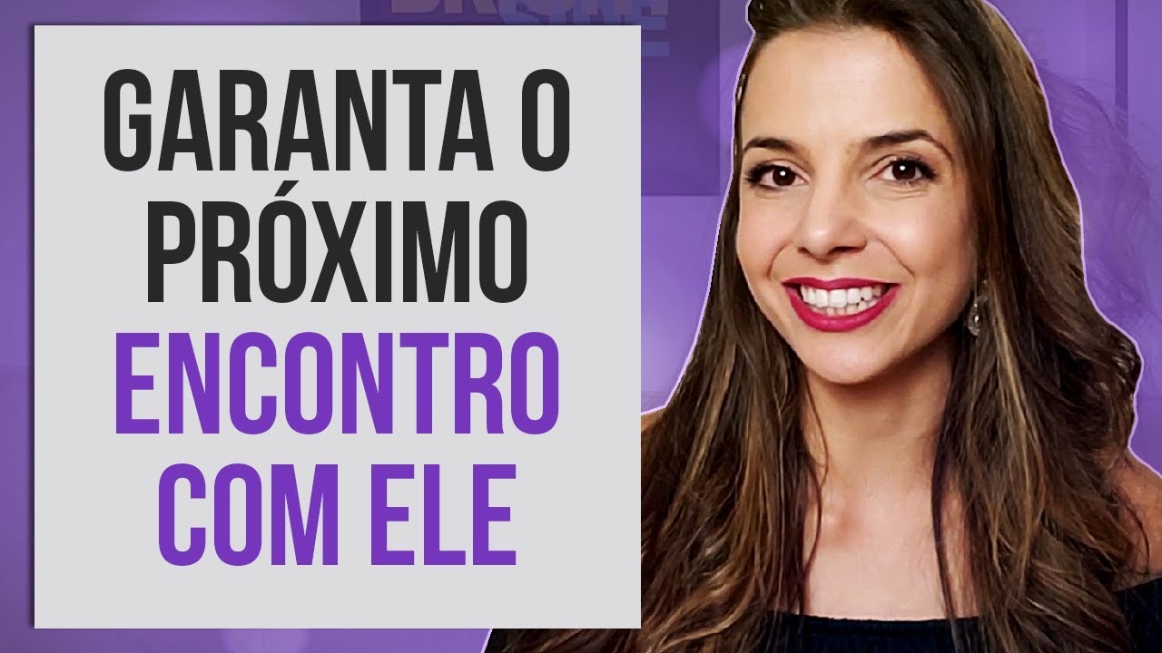 3 Dicas do Que NÃO Fazer Num Encontro e Garantir o Próximo Encontro ...