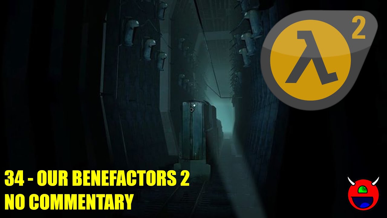 Half-Life 2 - 34 Our Benefactors 2 - Uncommented UHD 4K - YouTube