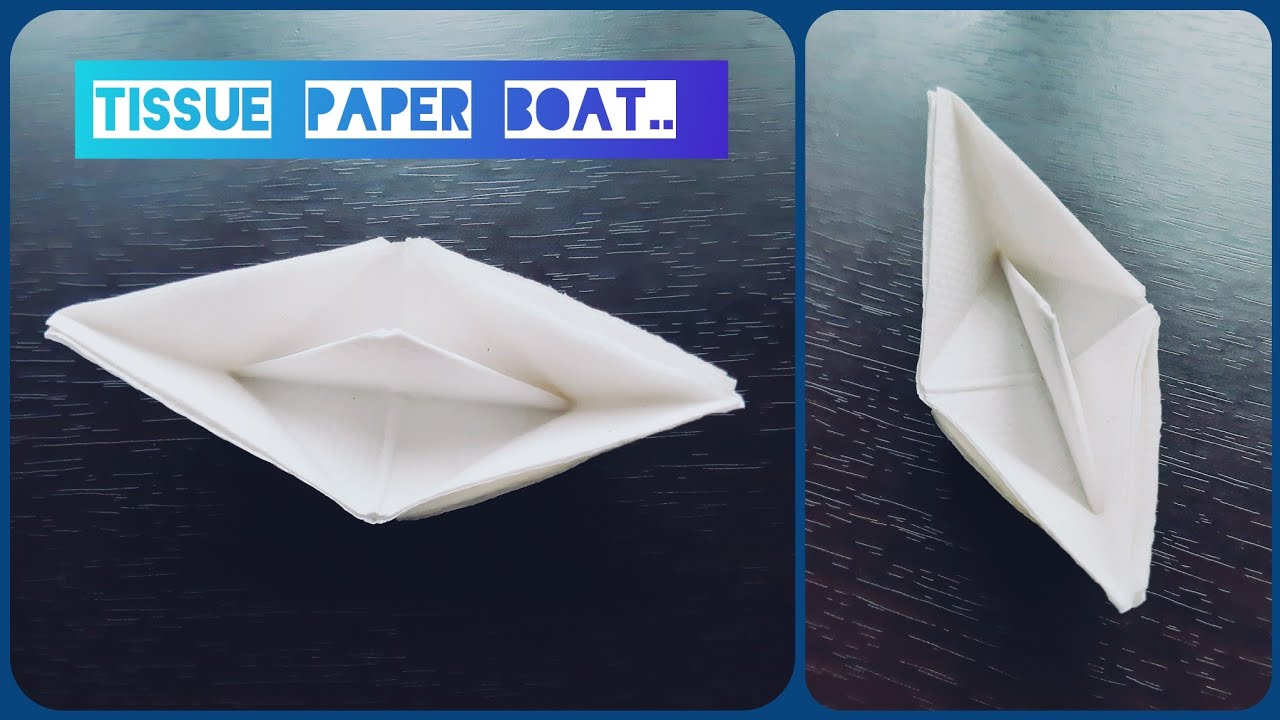 simply making boat with tissue paper.. - YouTube