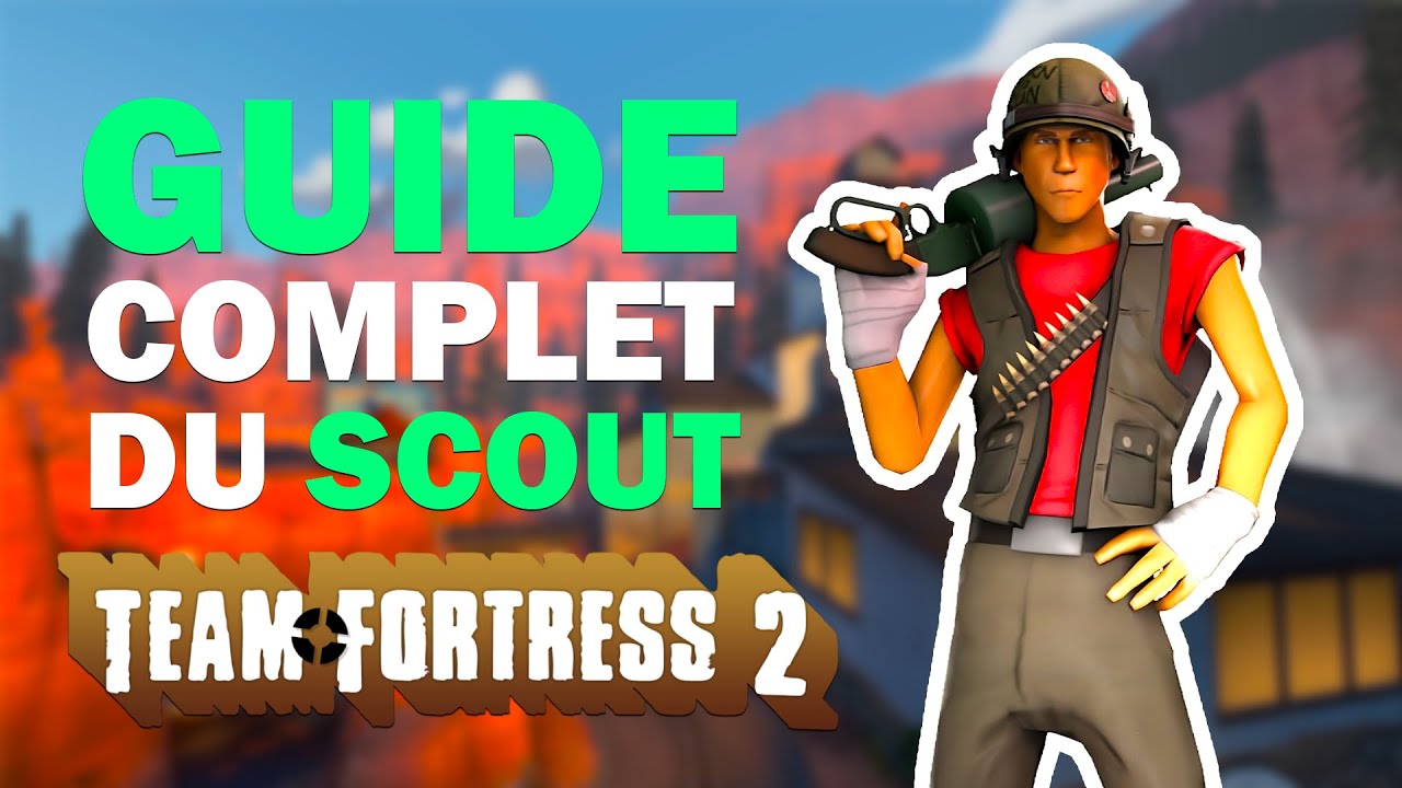 [TF2] [FR] COMMENT JOUER LE SCOUT ? (GUIDE SCOUT 2023) - YouTube